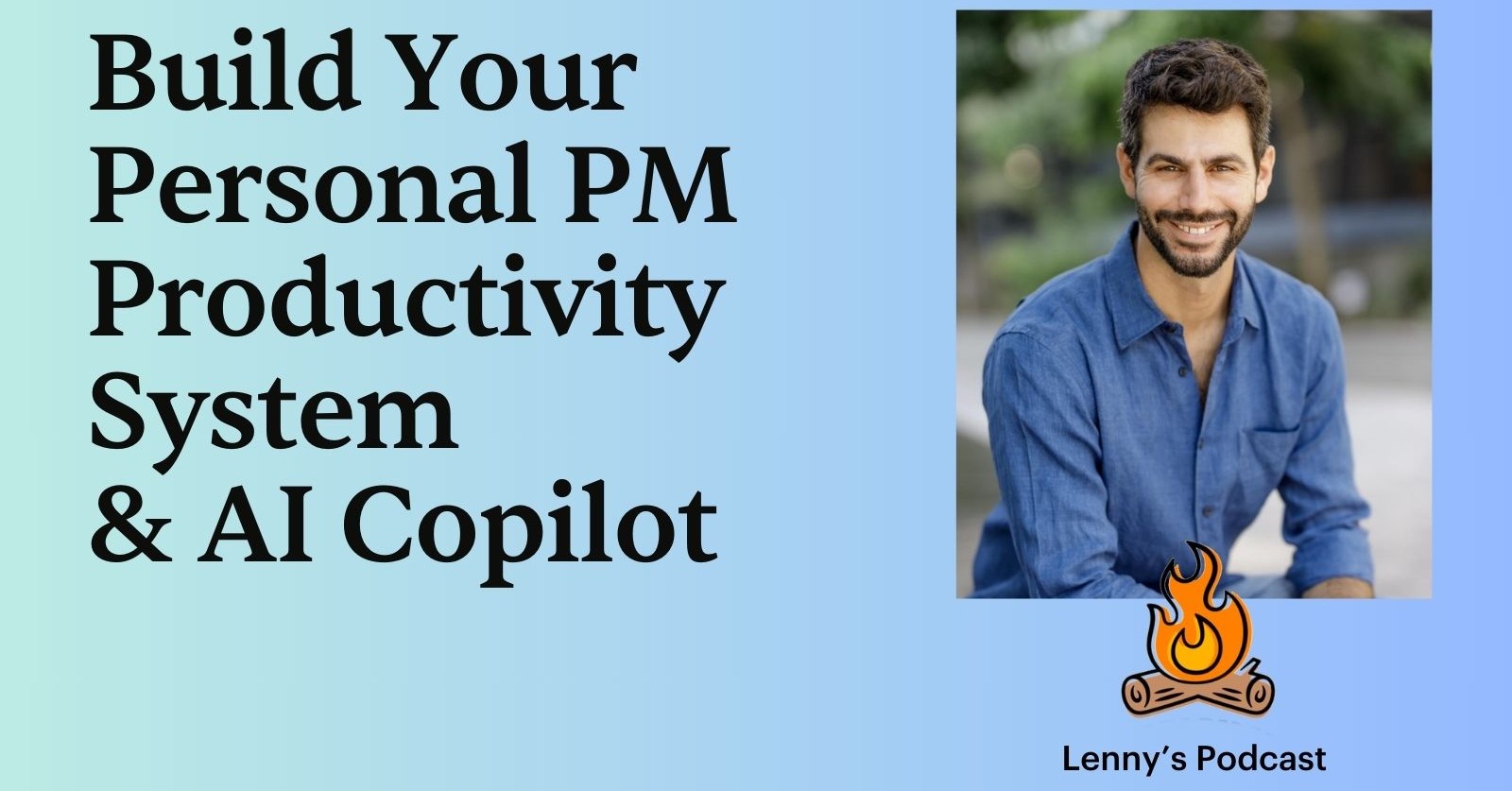 Build Your Personal PM Productivity System & AI Copilot by Tal Raviv on Maven
